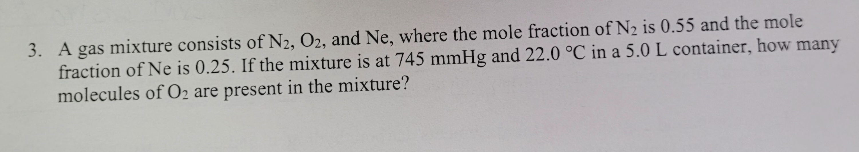 Solved 3. A gas mixture consists of N2,O2, and Ne, where the | Chegg.com