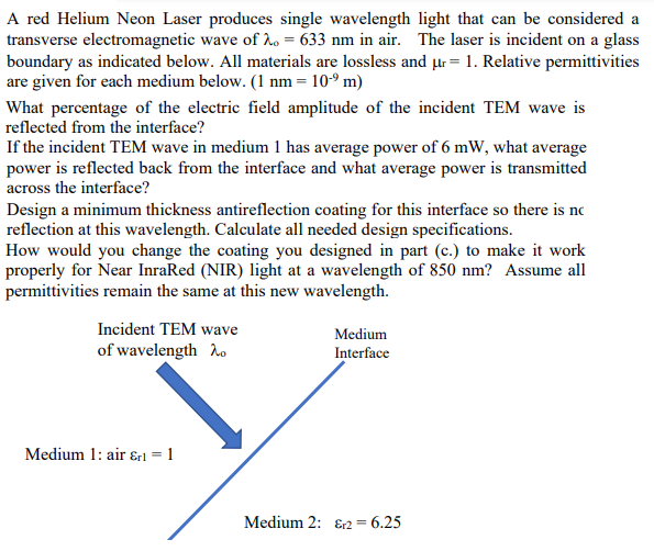 Solved A red Helium Neon Laser produces single wavelength | Chegg.com