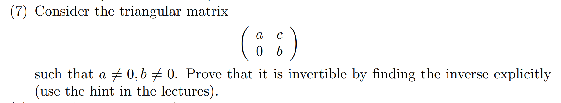 Solved (7) Consider the triangular matrix (o a С O b such | Chegg.com