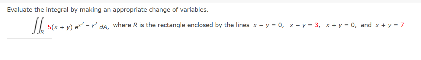 Solved Evaluate the integral by making an appropriate change | Chegg.com