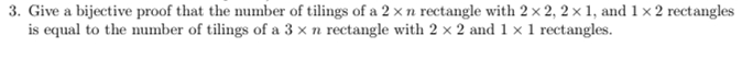 Solved Give a bijective proof that the number of tilings of | Chegg.com