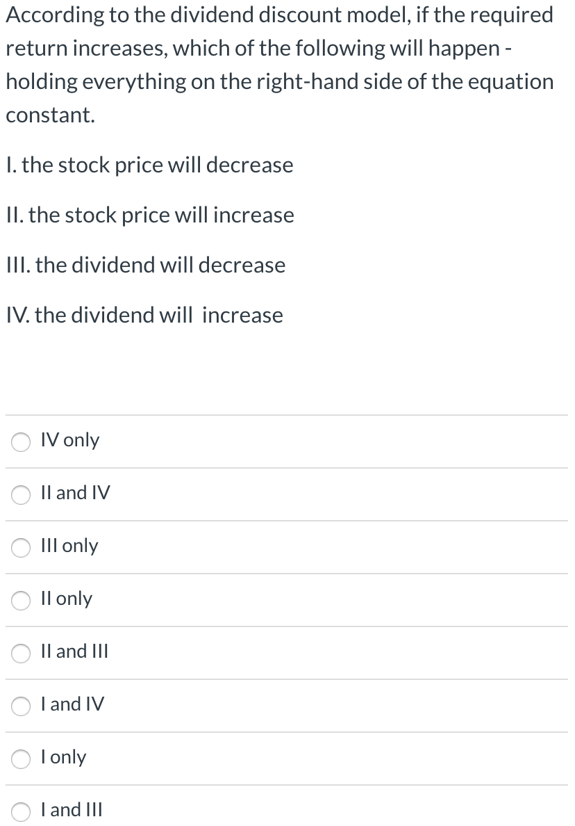 Solved According to the dividend discount model, if the | Chegg.com