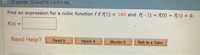 Solved Find an expression for a cubic function f if f(5) = | Chegg.com