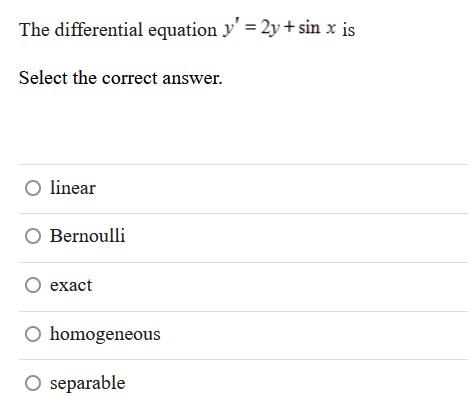 Solved The differential equation y' = 2y + sin x is Select | Chegg.com