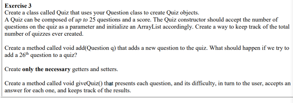 Solved Exercise 3 Create A Class Called Quiz That Uses Your 