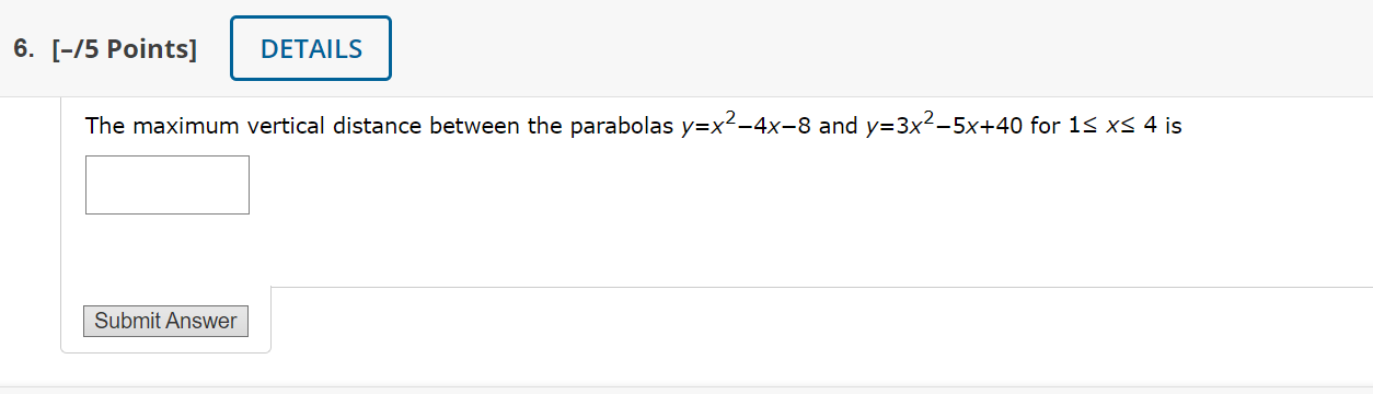 Solved The maximum vertical distance between the parabolas | Chegg.com