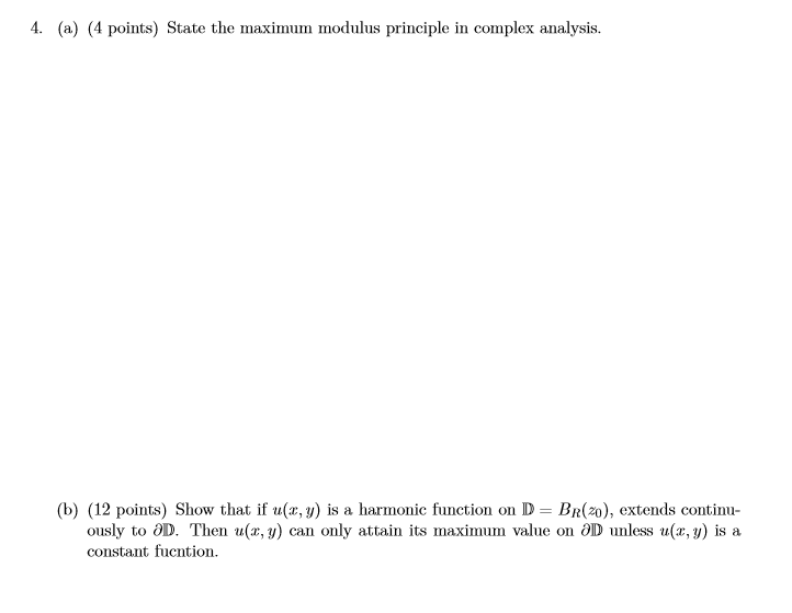 Solved 4. (a) (4 points) State the maximum modulus principle | Chegg.com
