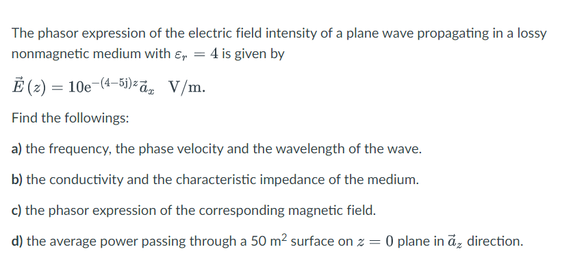 Solved The phasor expression of the electric field intensity | Chegg.com