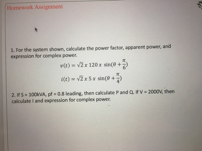 Solved For the system shown, calculate the power factor, | Chegg.com