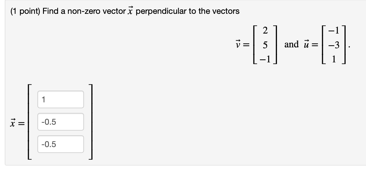 Solved (1 point) Find a non-zero vector æ perpendicular to | Chegg.com