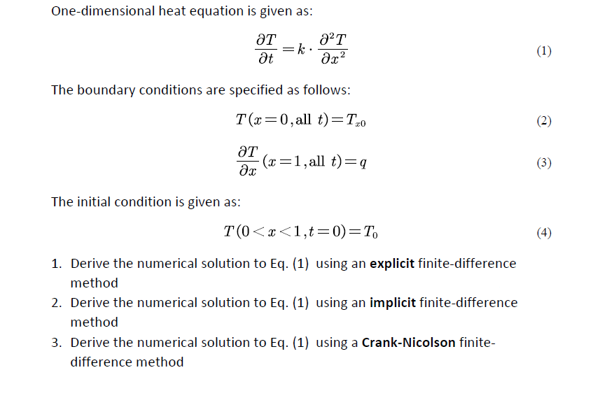 Solved One-dimensional heat equation is given as: at at =k | Chegg.com