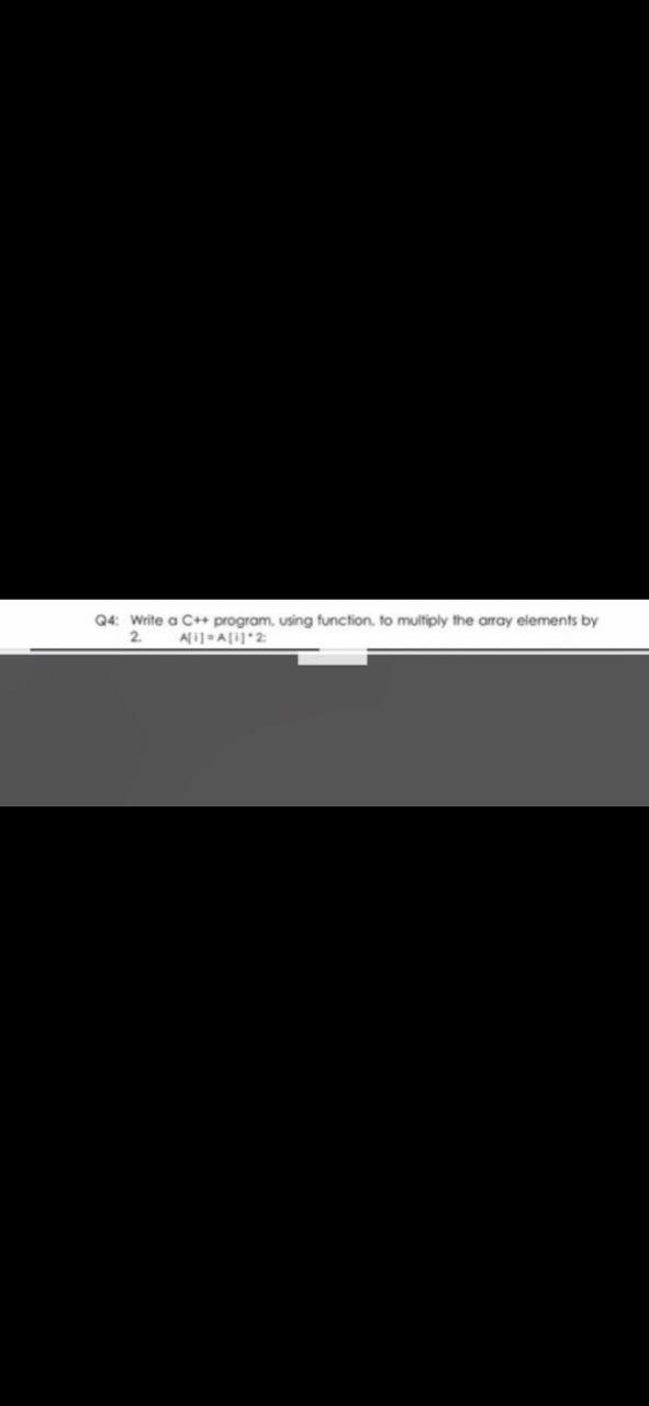 Solved Q4: Write a C++ program, using function, to multiply | Chegg.com Solved Q4: Write a C++ program, using function, to multiply | Chegg.com