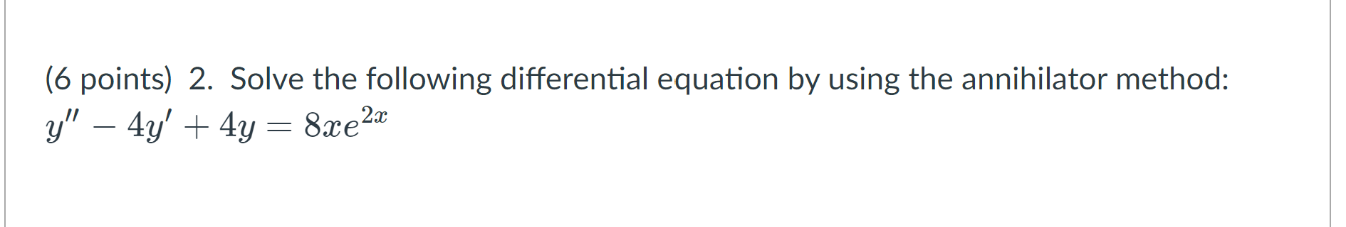 Solved (6 points) 2. Solve the following differential | Chegg.com