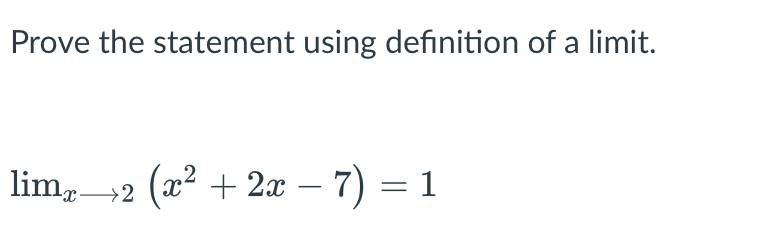 Solved Prove the statement using definition of a limit. | Chegg.com