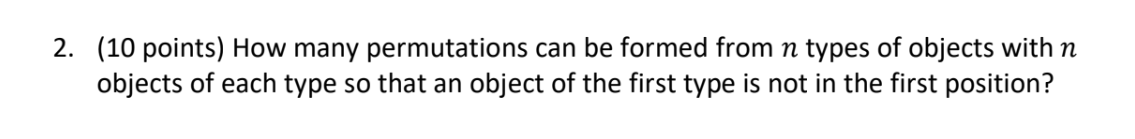 Solved 2. (10 points) How many permutations can be formed | Chegg.com