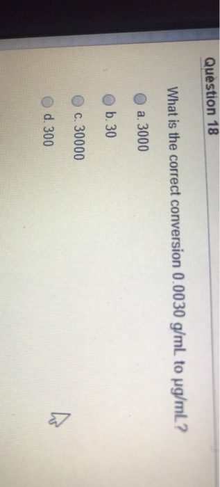 Solved Question 18 What is the correct conversion 0.0030 | Chegg.com