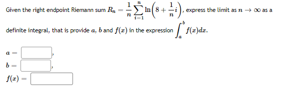 Solved Given the right endpoint Riemann sum | Chegg.com