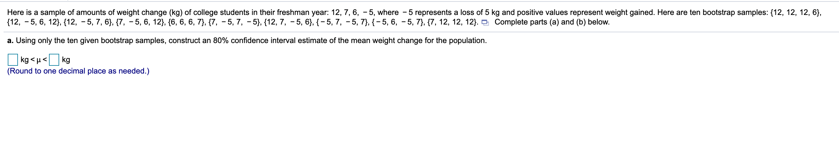 Solved Part B: Using only the ten given bootstrap samples, | Chegg.com