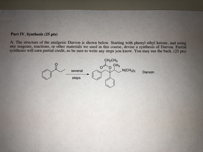Solved Part IV. Synthesis (25 pts) A. The structure of the | Chegg.com