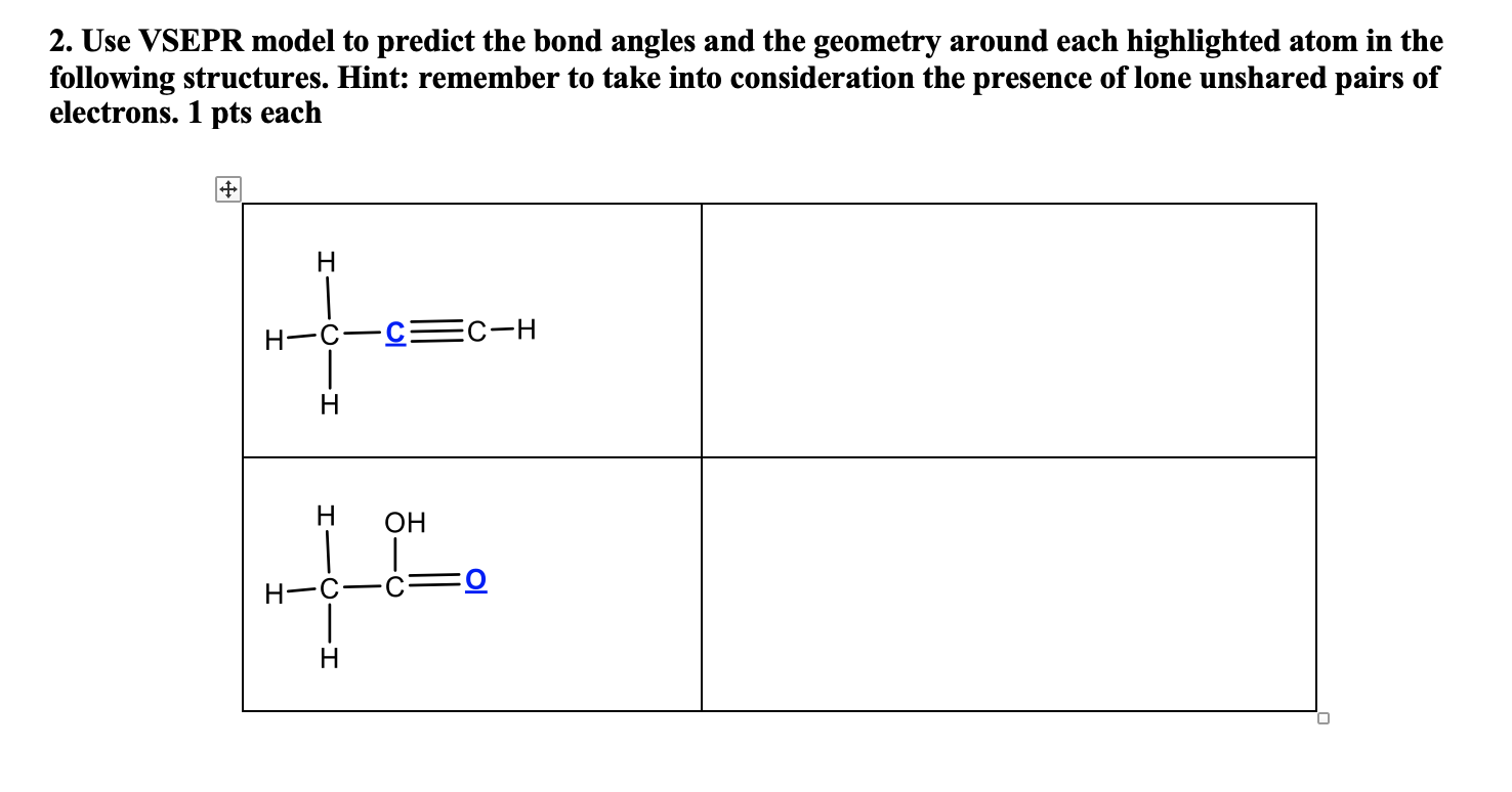 Solved 2. Use VSEPR model to predict the bond angles and the | Chegg.com