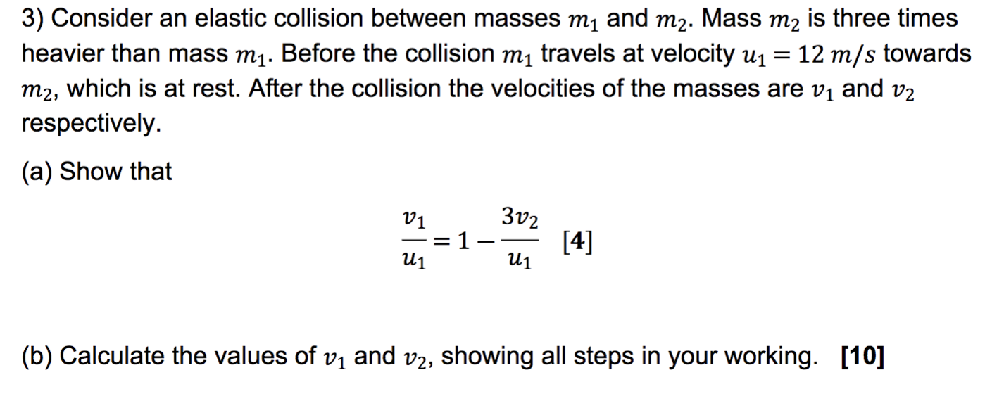 Solved 3) Consider an elastic collision between masses m1 | Chegg.com