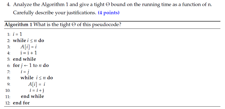 Solved 4 Analyze The Algorithm 1 And Give A Tight Bound On 