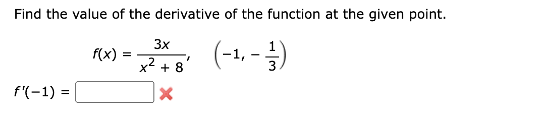 Solved Find the value of the derivative of the function at | Chegg.com
