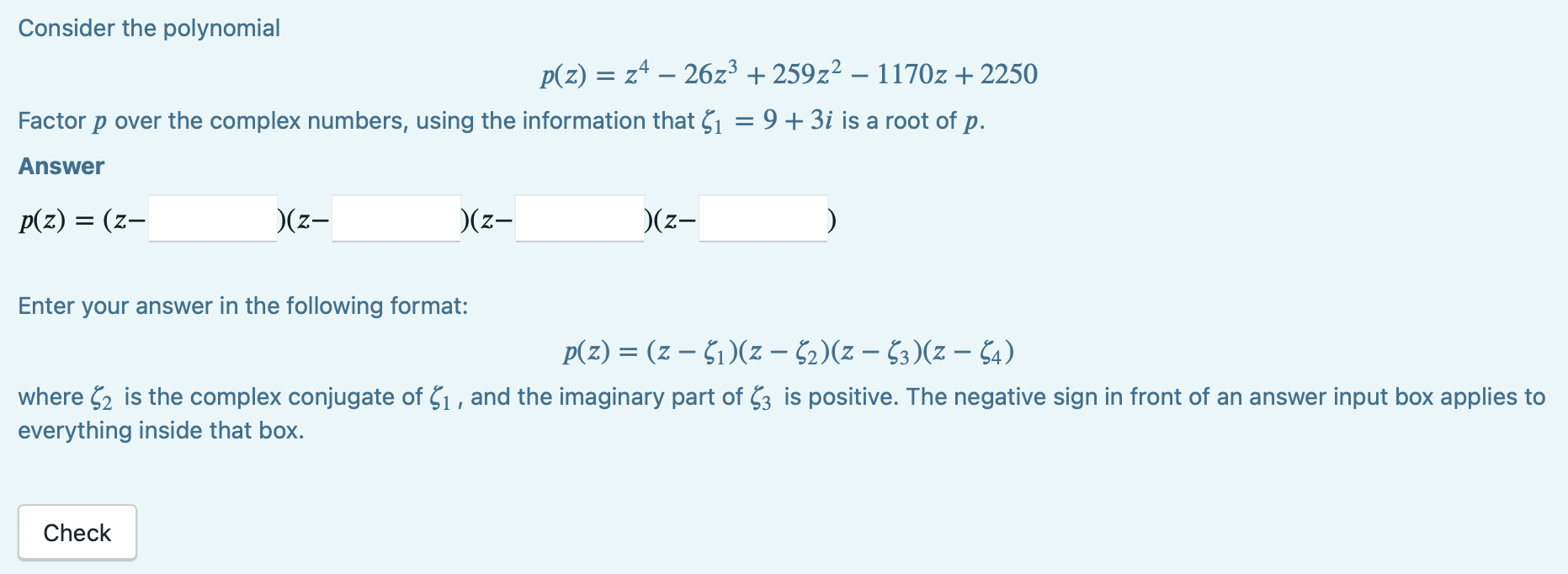 Solved Consider the polynomial p(z)=z4−26z3+259z2−1170z+2250 | Chegg.com