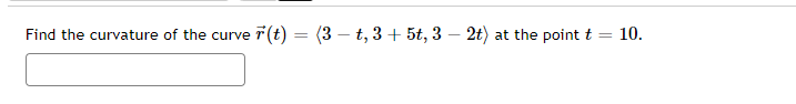 Solved Find the curvature of the curve r(t) = (5t, 4t", – | Chegg.com
