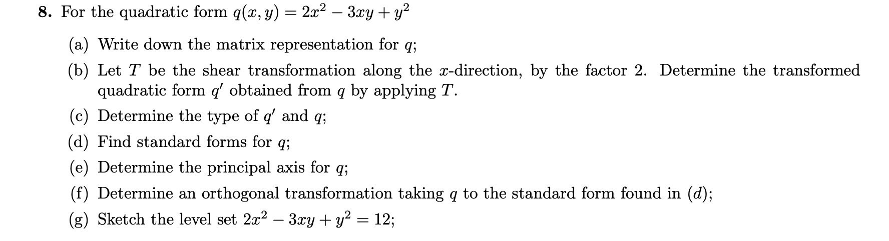 Solved For the quadratic form q(x,y)=2x2-3xy+y2(a) ﻿Write | Chegg.com