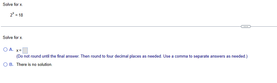 Solved Solve for x. 2x=18 Solve for x. A. x= (Do not round | Chegg.com