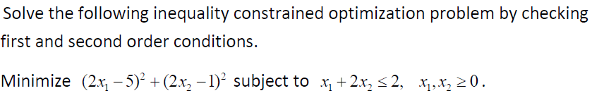 Solved Solve the following inequality constrained | Chegg.com