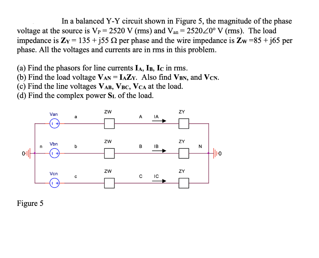 Solved In a balanced Y-Y circuit shown in Figure 5, the | Chegg.com