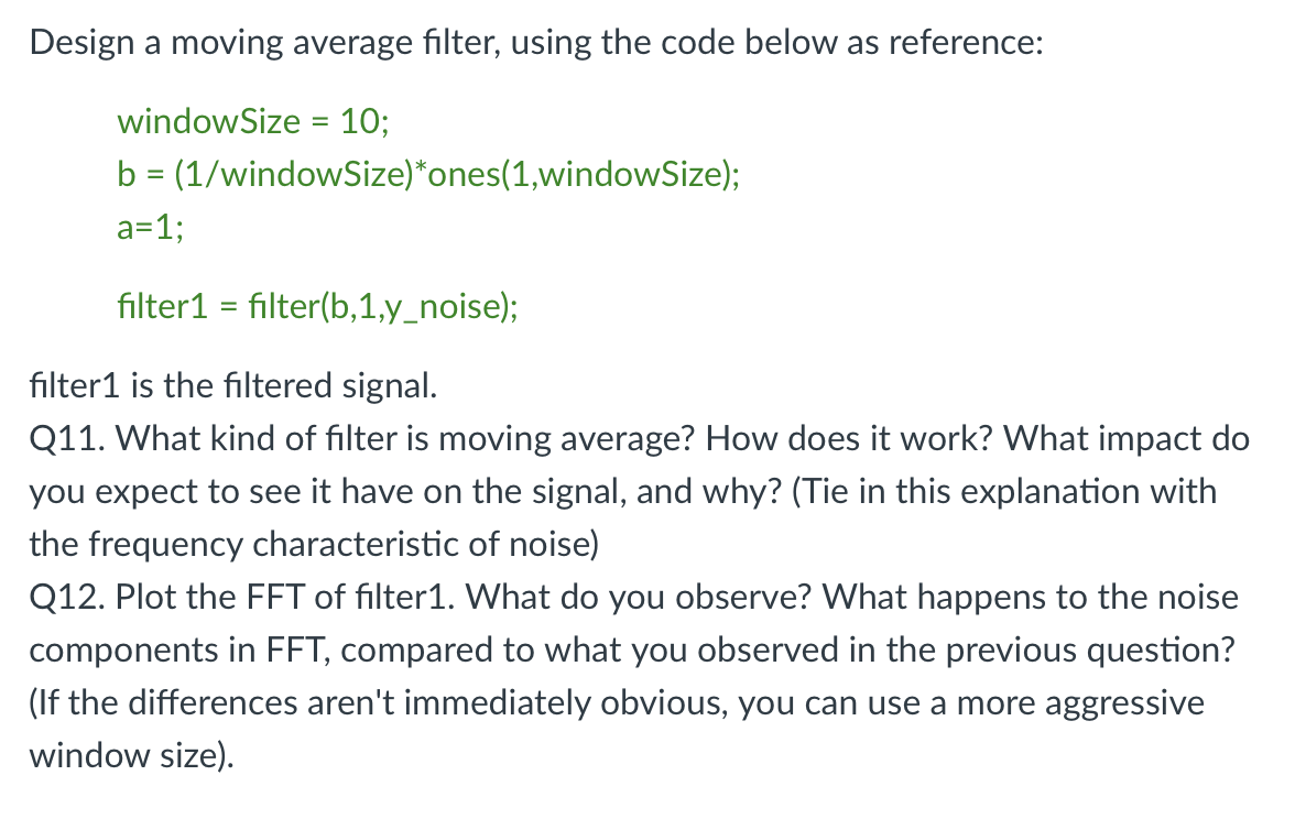 Solved Design a moving average filter, using the code below | Chegg.com