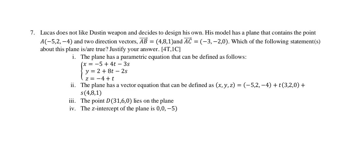 Solved 7. Lucas does not like Dustin weapon and decides to | Chegg.com