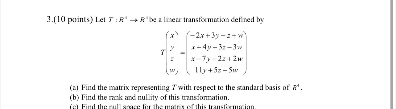 Solved 3.(10 points) Let T:R4→R4 be a linear transformation | Chegg.com