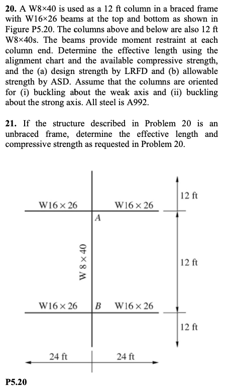 Solved 20. A W8x40 is used as a 12 ft column in a braced | Chegg.com