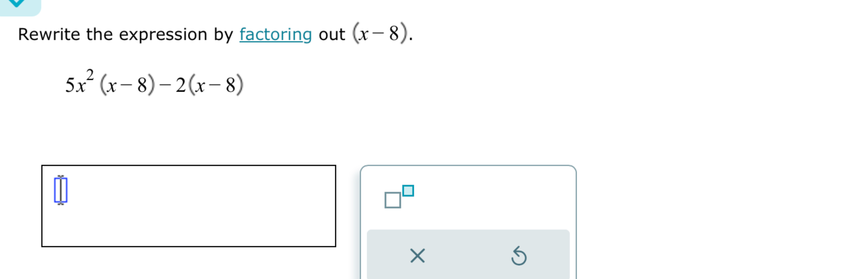 Solved Rewrite the expression by factoring out | Chegg.com