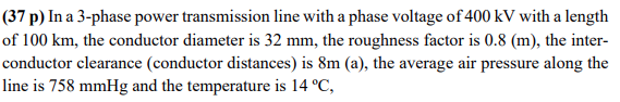 Solved (37 p) In a 3-phase power transmission line with a | Chegg.com