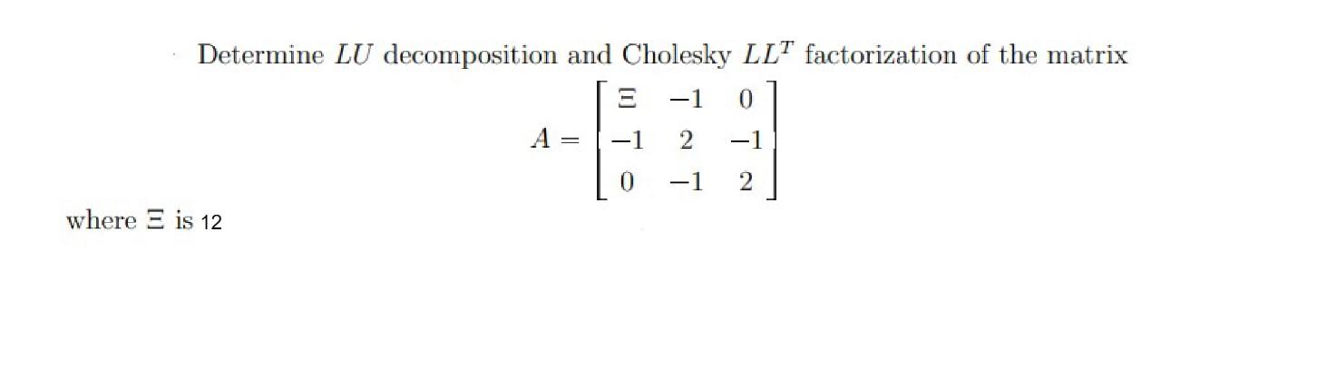 Solved Determine Lu Decomposition And Cholesky Llt 