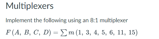 Solved Implement the following using an 8:1 multiplexer | Chegg.com