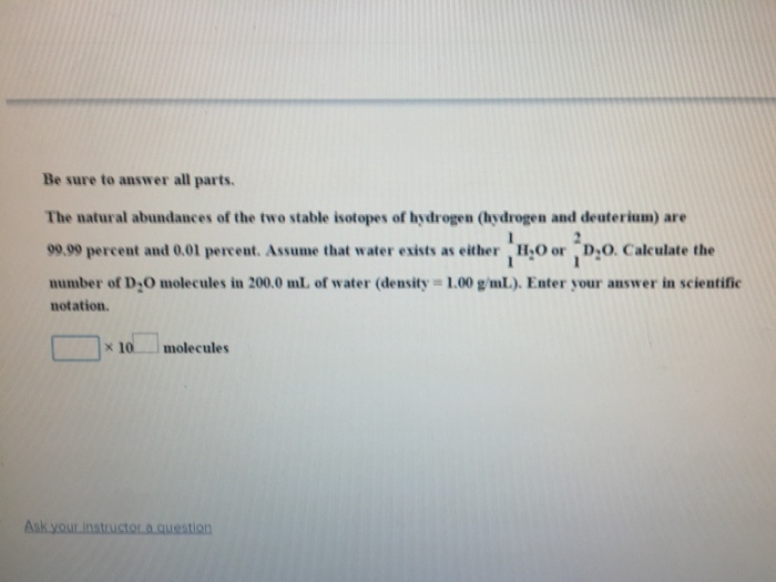 Solved The natural abundances of the two stable isotopes of | Chegg.com Solved The natural abundances of the two stable isotopes of | Chegg.com