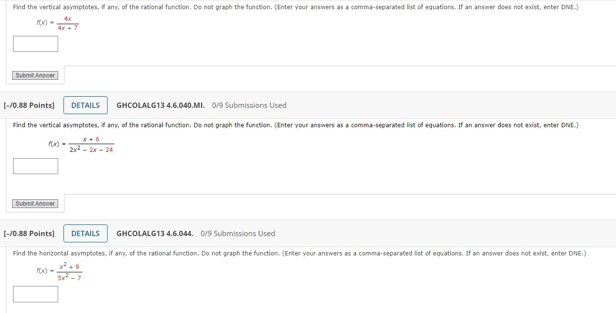 Solved f(x)=4x+74x −/0.88 Points] GHCOLALG13 4.6.040.MI. 0/9 | Chegg.com