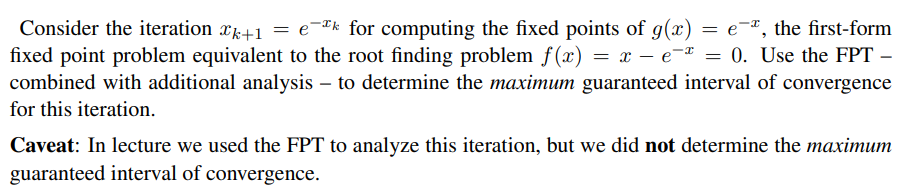 Solved Consider the iteration xk+1=e-xk ﻿for computing the | Chegg.com