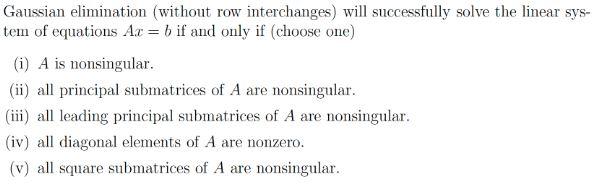Solved Gaussian elimination (without row interchanges) will | Chegg.com