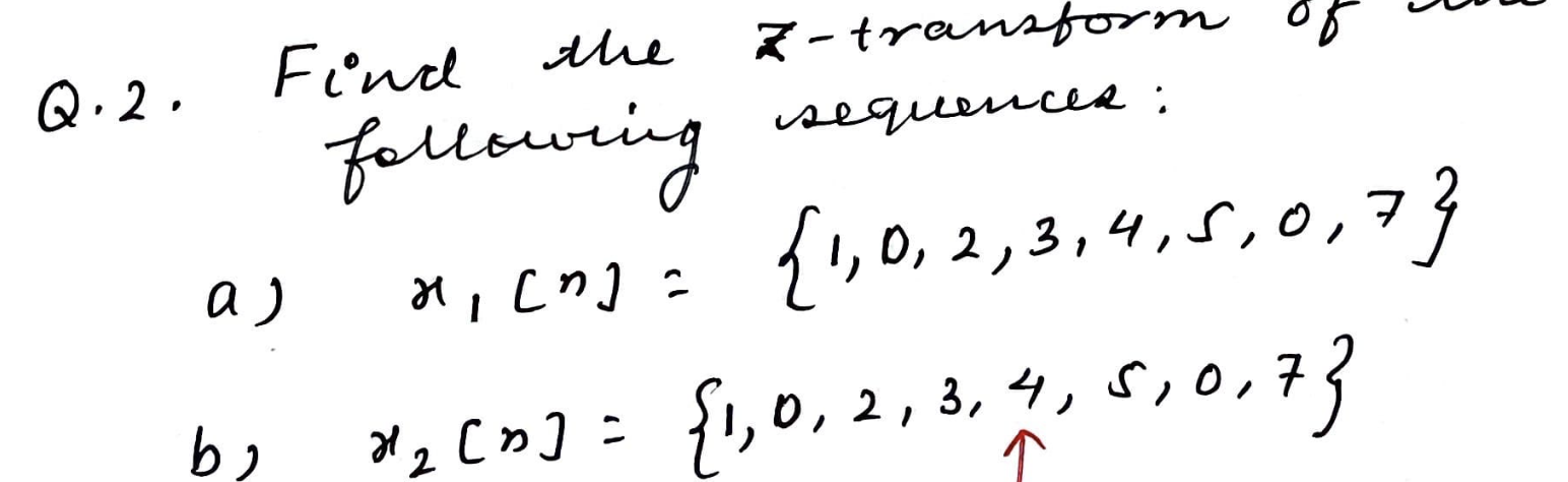 Solved Q.2. ﻿Find the z-transformfollowing | Chegg.com