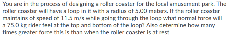 Solved You are in the process of designing a roller coaster | Chegg.com
