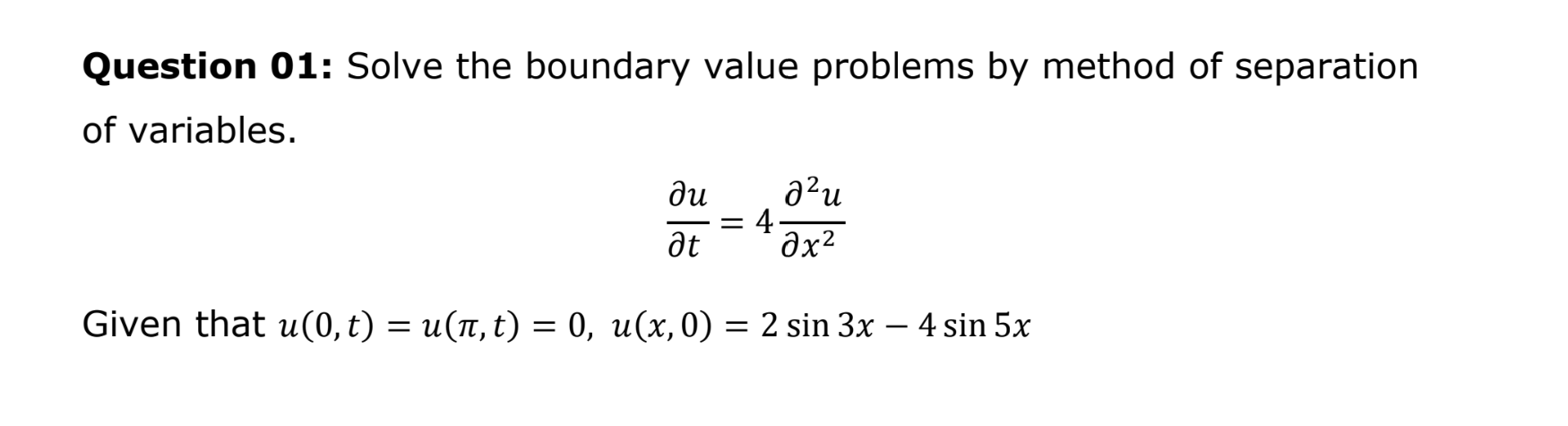 Solved Question 01: Solve the boundary value problems by | Chegg.com