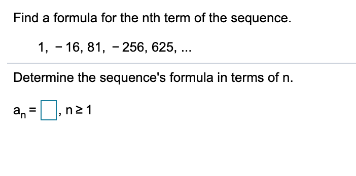 Solved Find a formula for the nth term of the sequence. 1, - | Chegg.com
