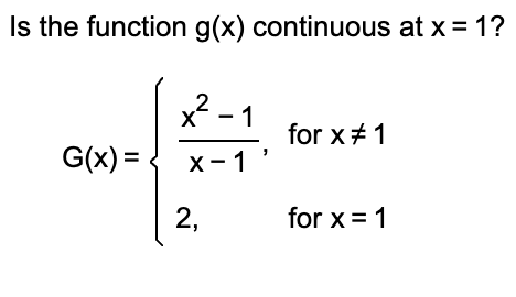 Solved Is the function \\( g(x) \\) continuous at \\( x=1 | Chegg.com